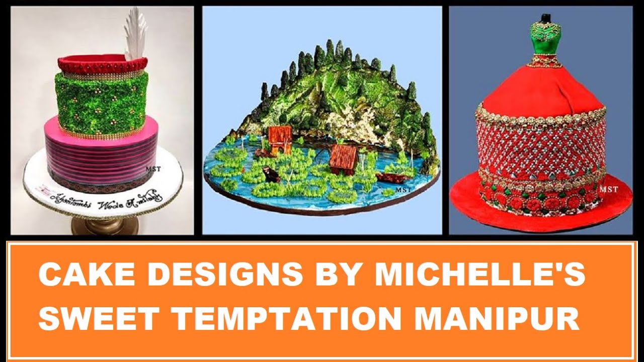 Cake Collection Manipur - Michelle's Sweet Temptation - YouTube