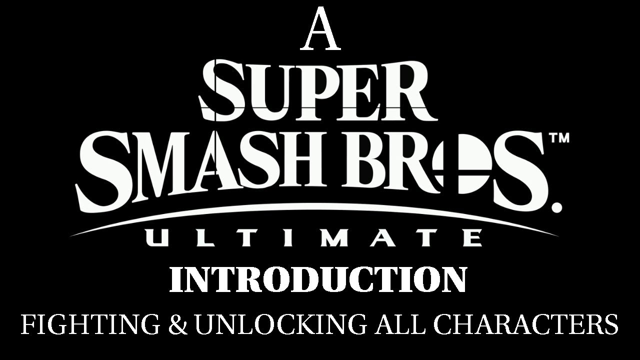 A Super Smash Bros. Ultimate Introduction: Fighting & Unlocking All ...