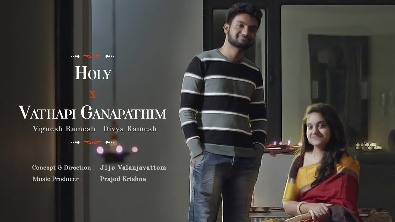 Holy X Vathapi Ganapathim ft. Divya Ramesh & Vignesh Ramesh | 4K - YouTube