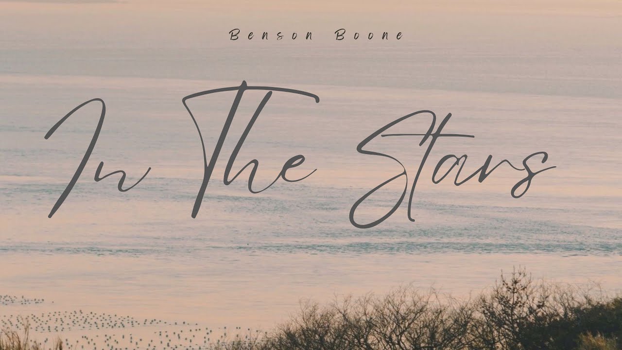 In The Stars - Benson Boone Lyrics - YouTube
