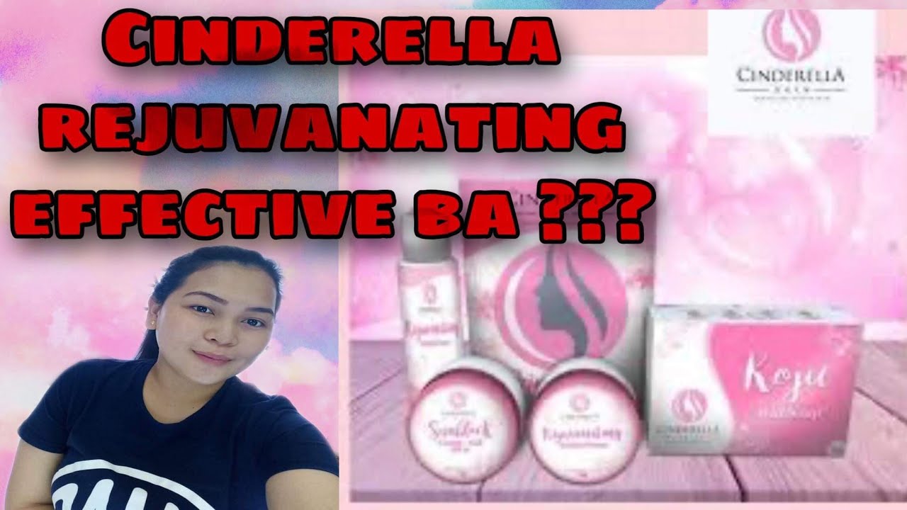 Cinderella Skin RejuvenatingSet Effective nga ba? || Cinderella Skin ...