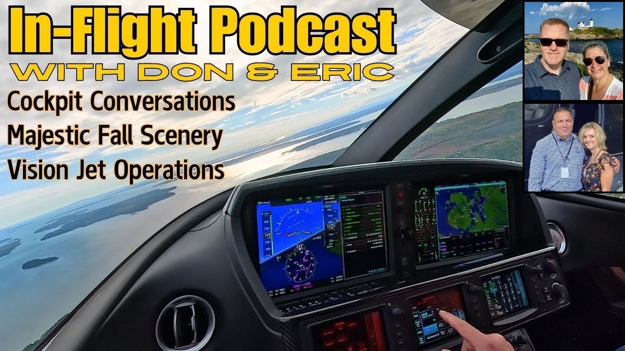 The Ultimate In-Flight Podcast: Two Pilots, One Vision Jet, Endless ...