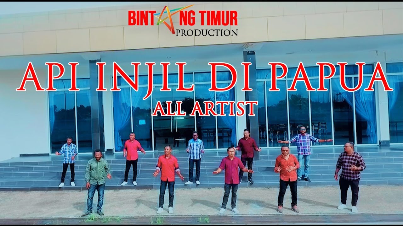 API INJIL DI PAPUA - ALL ARTIST (Official Music Video) - YouTube
