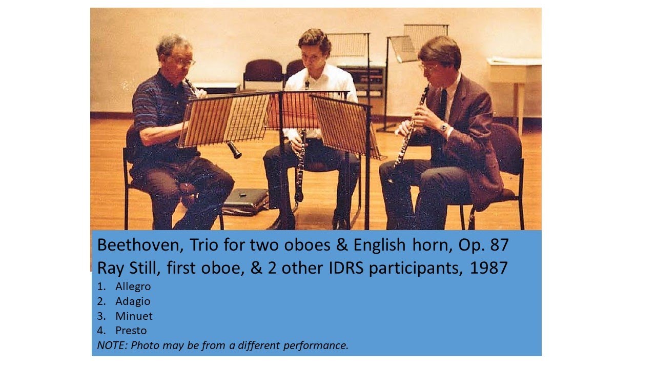 Beethoven, Trio for two oboes & English horn, Op. 87, with Ray Still ...