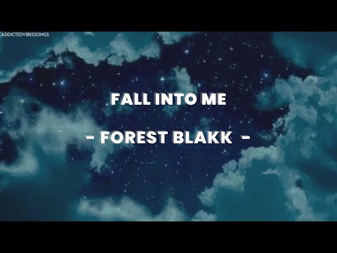 FOREST BLAKK - FALL INTO ME (VIBESLYRICS) - YouTube