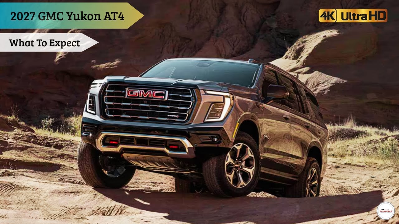 2027 GMC Yukon AT4 Revealed – The Ultimate Off-Road Family Beast - YouTube