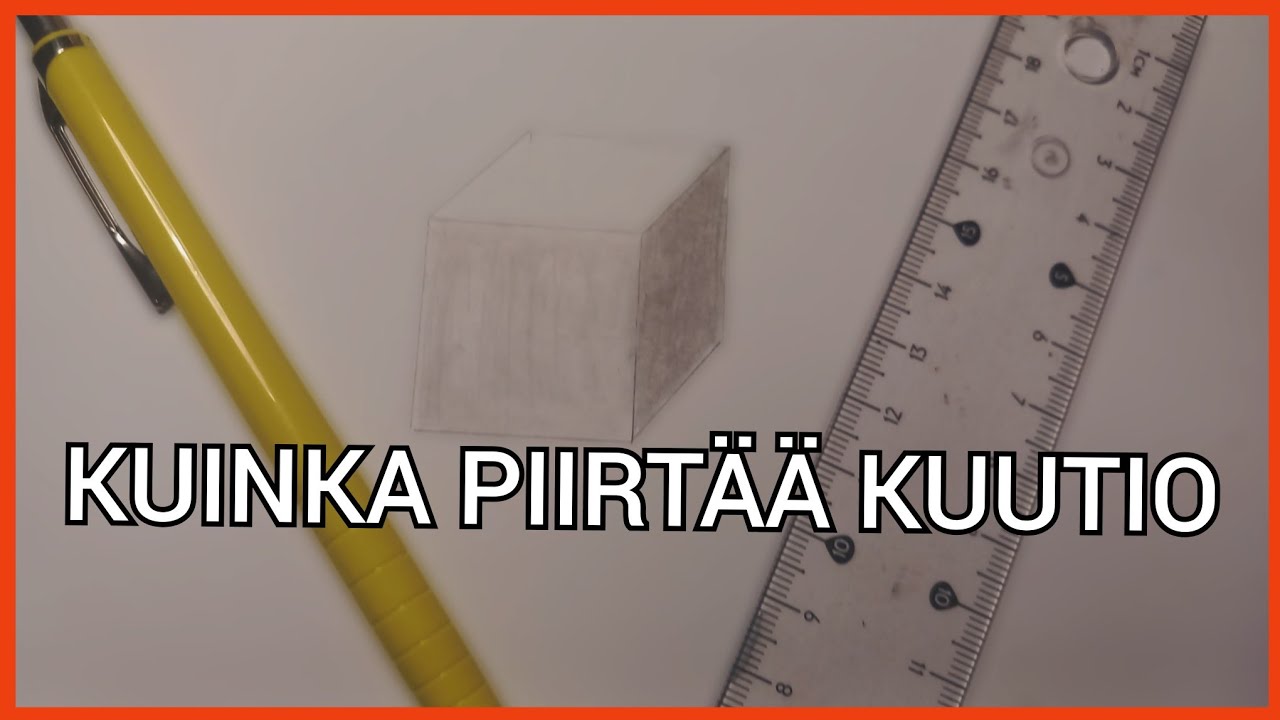 KUINKA PIIRTÄÄ KUUTIO - YouTube