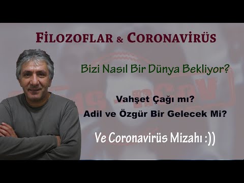 Coronavirüs (COVID-19) hakkında filozoflar ne düşünüyor? İnsanlığın geleceği: Vahşet mi, adalet mi?