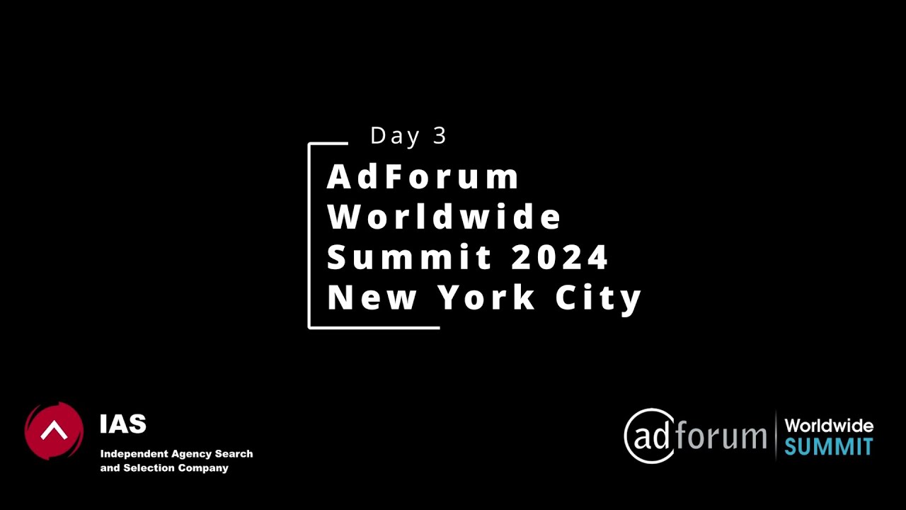 AdForum Global Summit 2024 New York City - Day 3 - YouTube