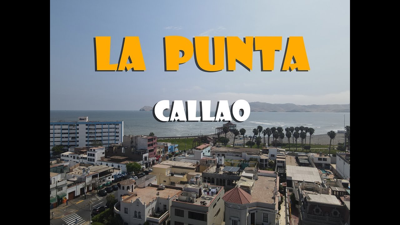 🌊LA PUNTA CALLAO / Perú 🌞 - YouTube