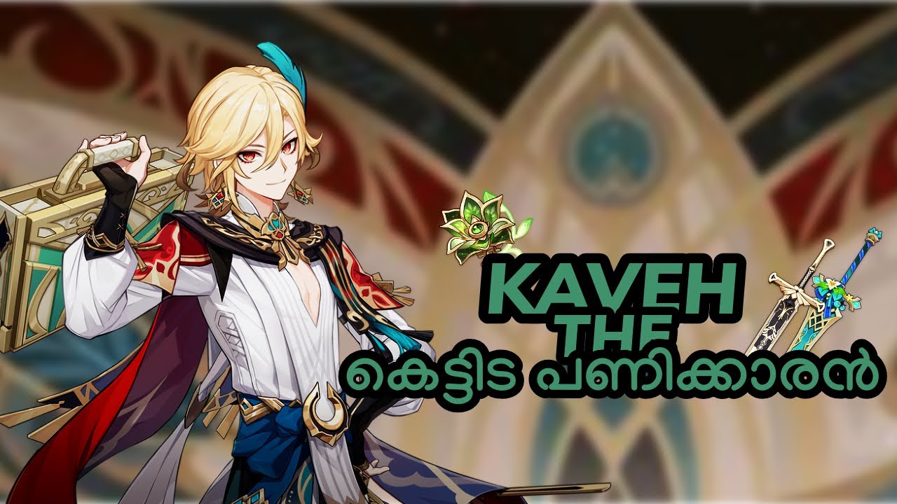 MALAYALAM KAVEH GUIDE | Kaveh build - Weapon, Artifact, Team| GENSHIN ...