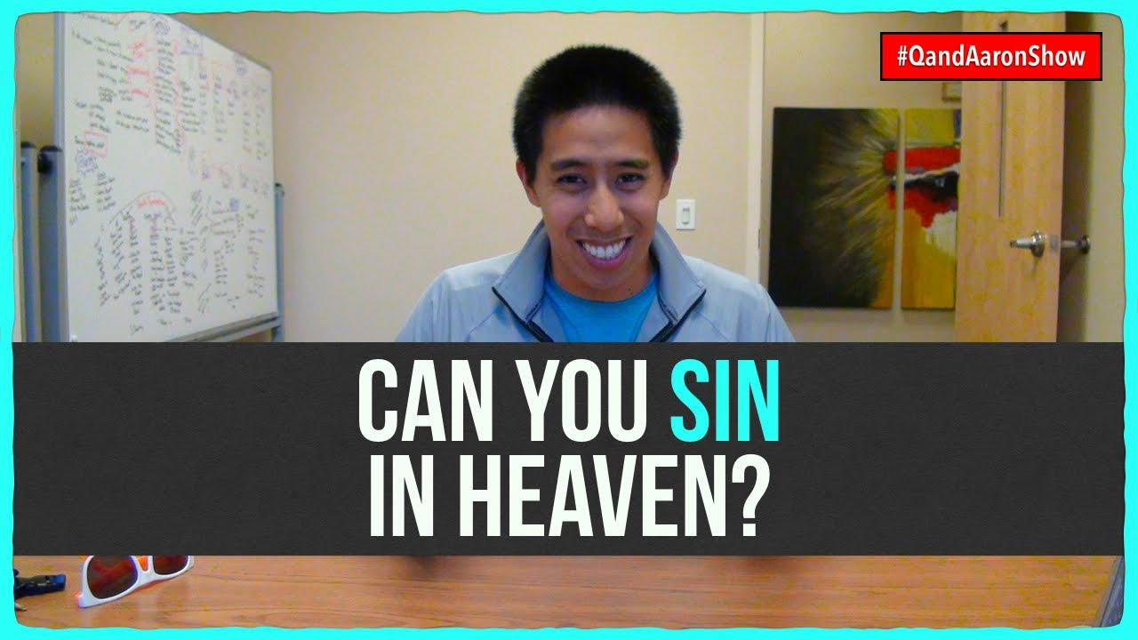 Can you sin in heaven? - YouTube