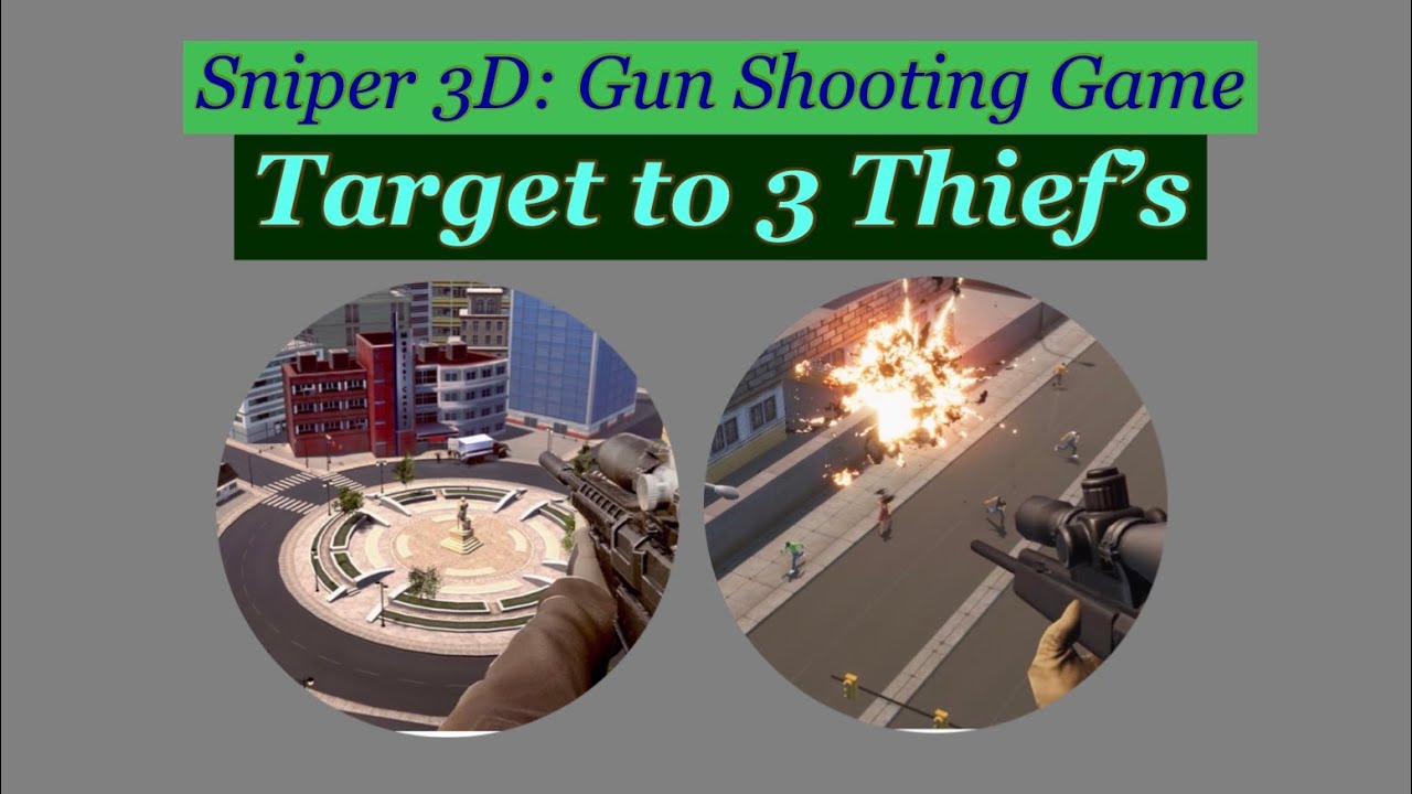 Sniper 3D Gun Shooting Game | Target to 3 Thiefs. - YouTube