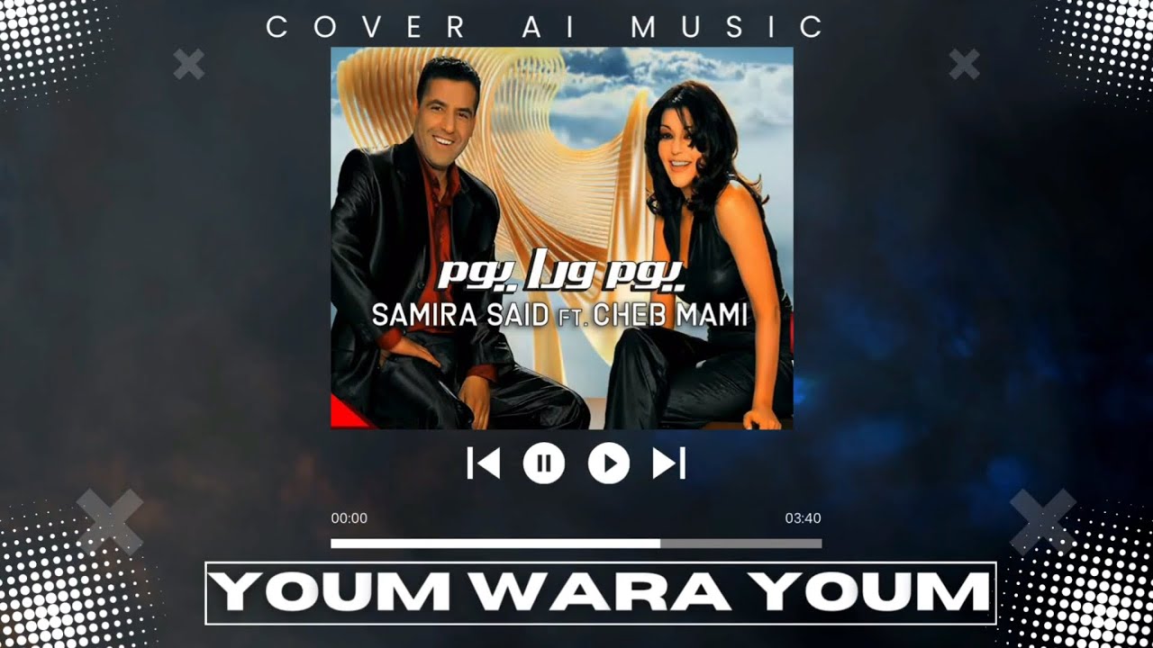 Samira Said ft. Cheb Mami - Youm Wara Youm | Cover Ai Music | سميرة ...