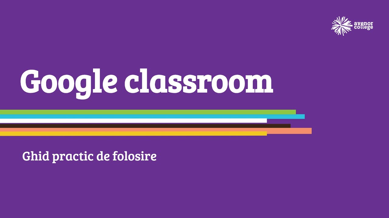 Google Classroom - Ghid practic de folosire - YouTube