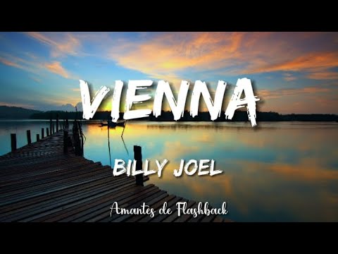 Billy Joel - Vienna (Lyrics) - YouTube