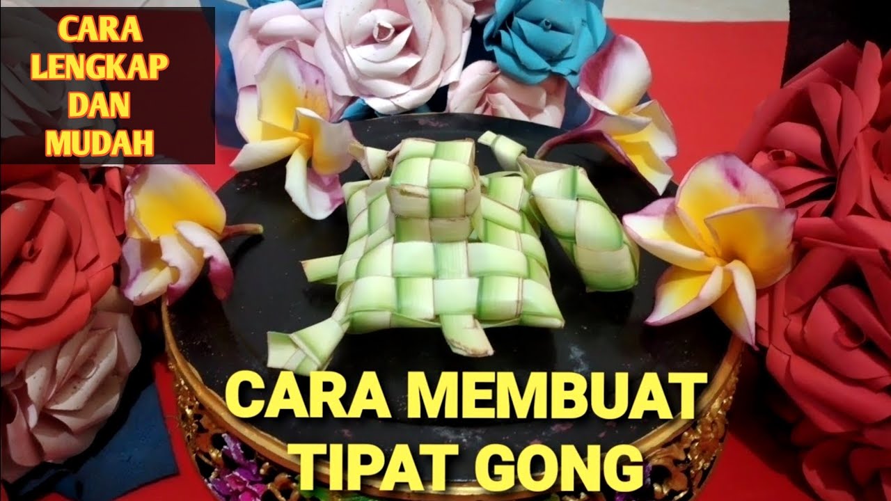 🔴Cara membuat TIPAT GONG ||tutorial lengkap - YouTube