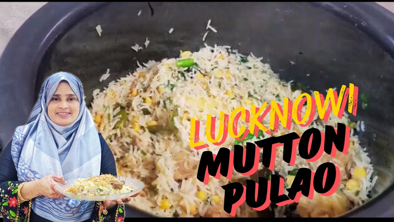 Lucknowi Mutton Pulao with imli gud ka Kachumber Recipe |मटन पुलाव के ...