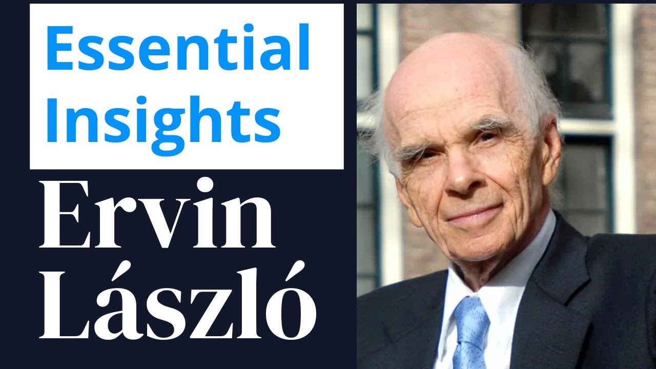 Ervin Laszlo's Essential Insights - YouTube