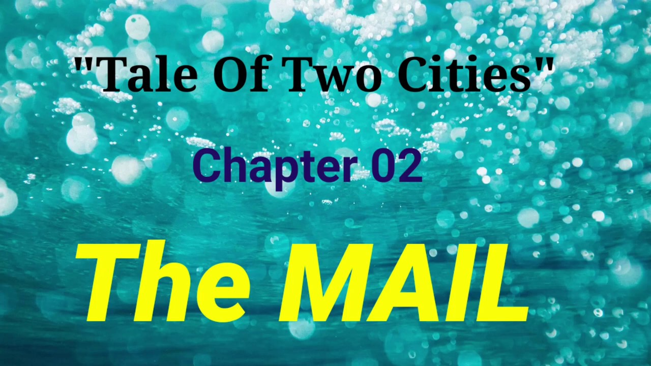Chapter 02 | The Mail | Tale of Two Cities - YouTube