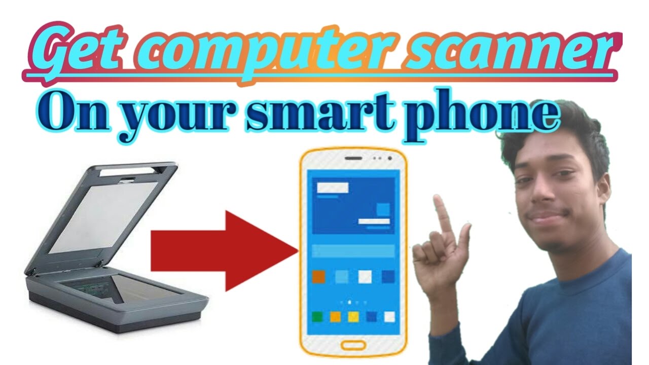 Get computer scanner on your smart phone or use android as scaner - YouTube