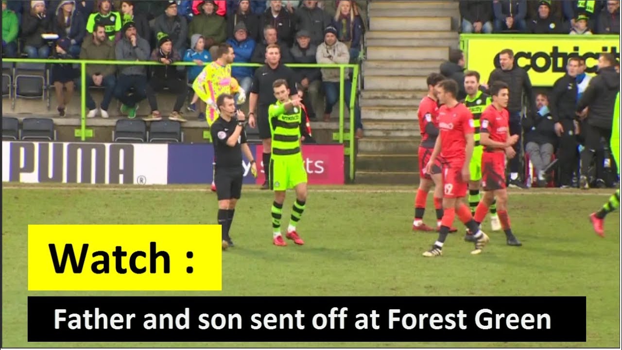WATCH: Father and son sent off at Forest Green - FOOTBALL NEWS - YouTube