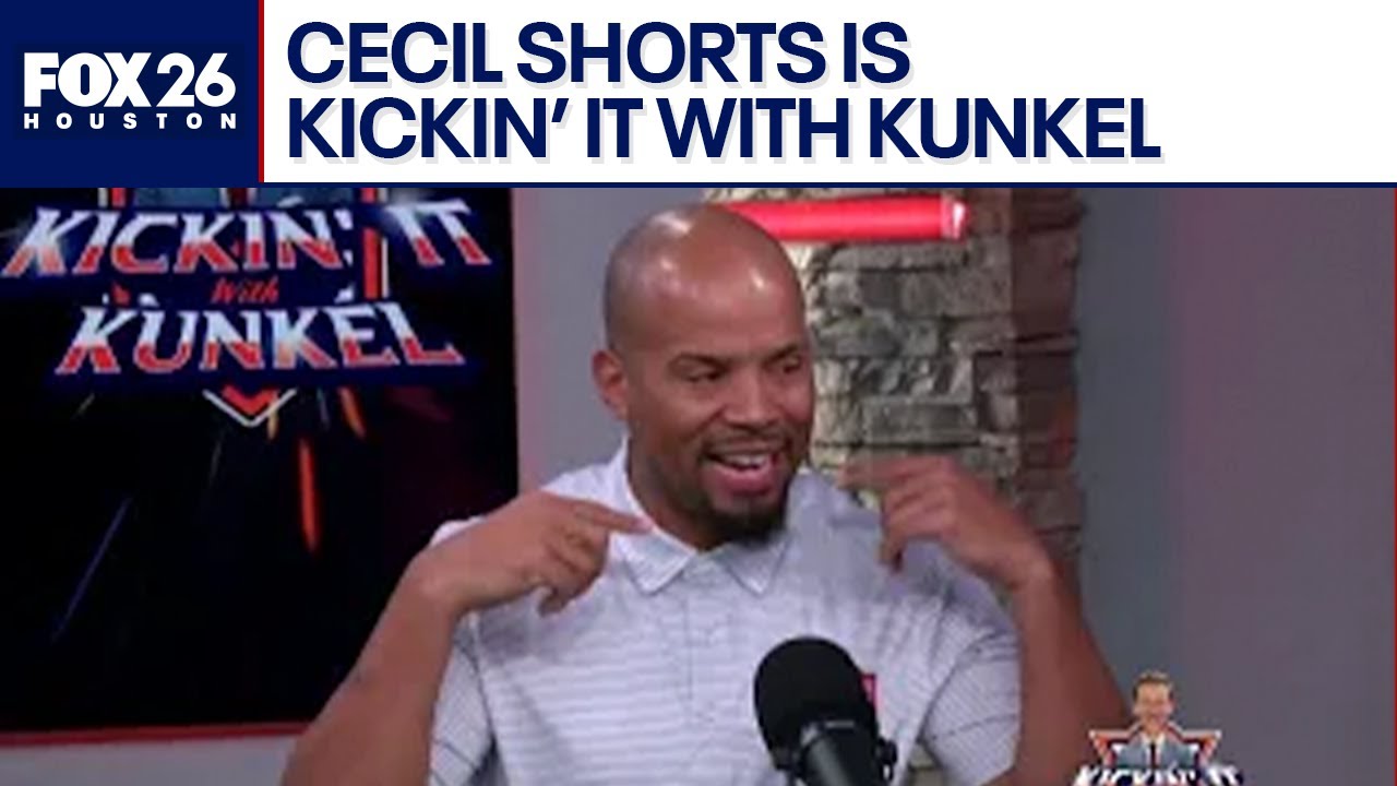 Former Houston Texans Cecil Shorts is Kickin' It With Kunkel; discusses ...