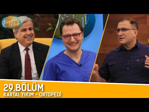 HAYATIN RİTMİ 29.BÖLÜM ( KARTAL YIKIM - ORTOPEDİ )  14 / 03 / 2019