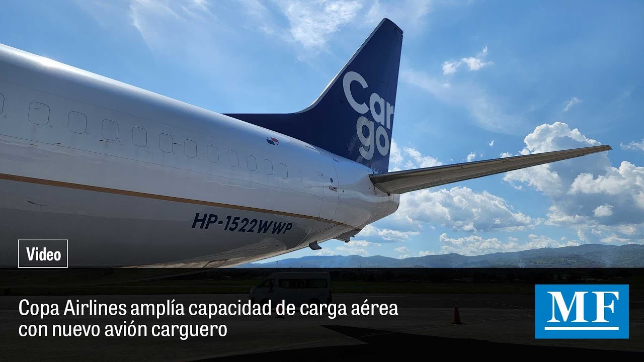 Copa Airlines amplía capacidad de carga aérea con nuevo avión carguero ...