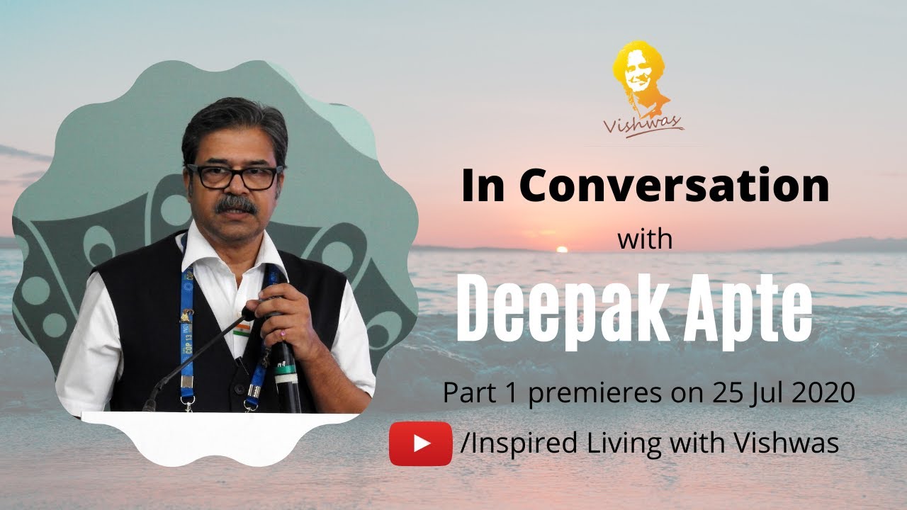 Vishwas In Conversation: Dr. Deepak Apte | Series 1 - Episode 5 - Part ...