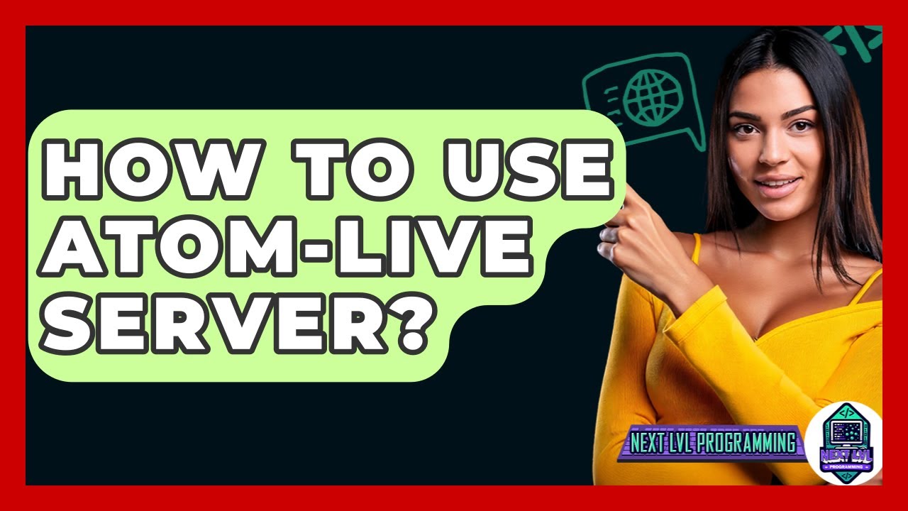 How To Use Atom-Live Server? - Next LVL Programming - YouTube How To Use Atom-Live Server? - Next LVL Programming - YouTube