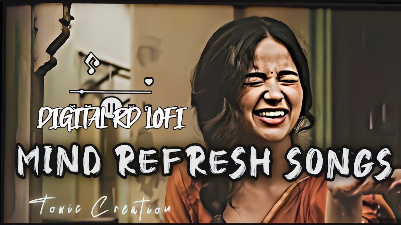 Mind Refresh lofi song - YouTube