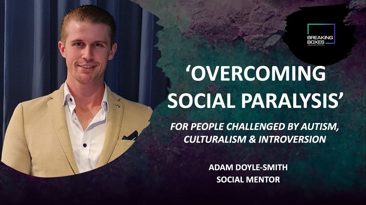Adam Doyle- Smith "Overcoming Social Paralysis' Webinar Promo - YouTube