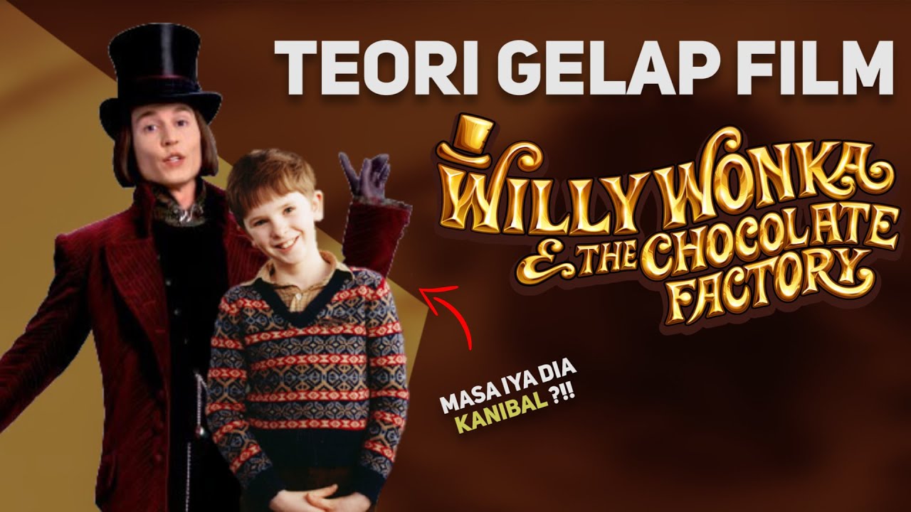 TEORI GELAP FILM LAINNYA (Charlie and The Chocolate Factory) | Eps. The ...