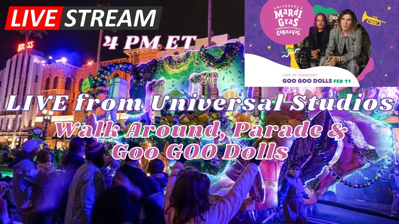 🔴 LIVE at 4 PM ET from Universal Studios - Mardi Gras, Food, Parade ...