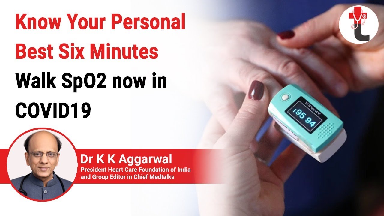 Know Your Personal Best Six Minutes Walk SPO2 now in COVID19 - YouTube