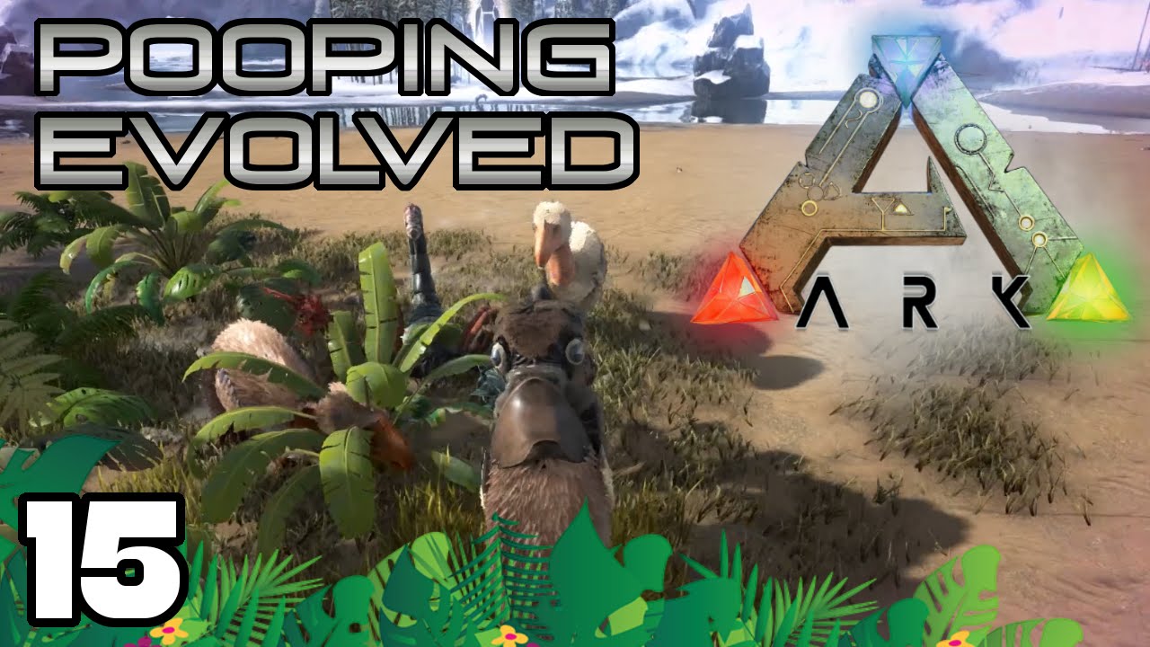 ARK: Pooping Evolved - Ep. 15: Terror Bird and Vaults! - YouTube