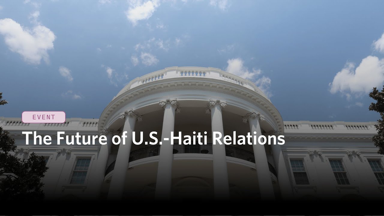 The Future of U.S.-Haiti Relations - YouTube