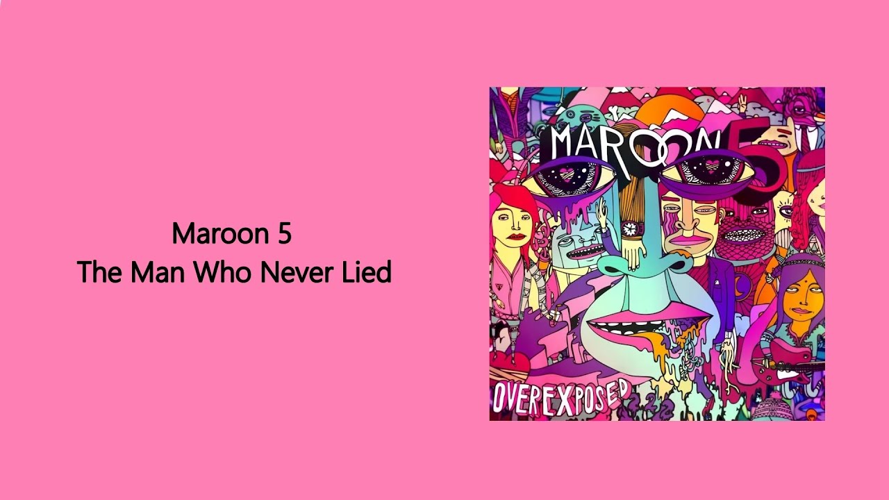 Maroon 5 - The Man Who Never Lied (Lyrics) - YouTube