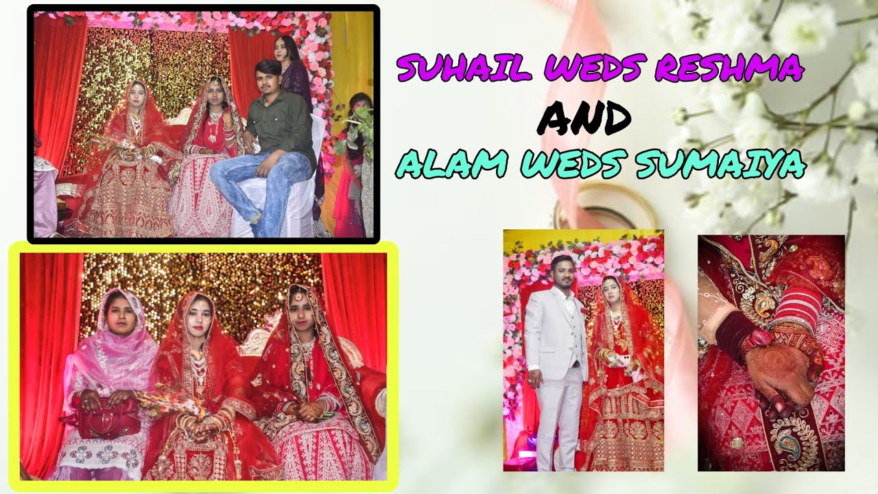 MARRIAGE VIDEO OF RESHMA WEDS SUHAIL+ALAM WEDS SUMAIYA ___FILMED BY ...