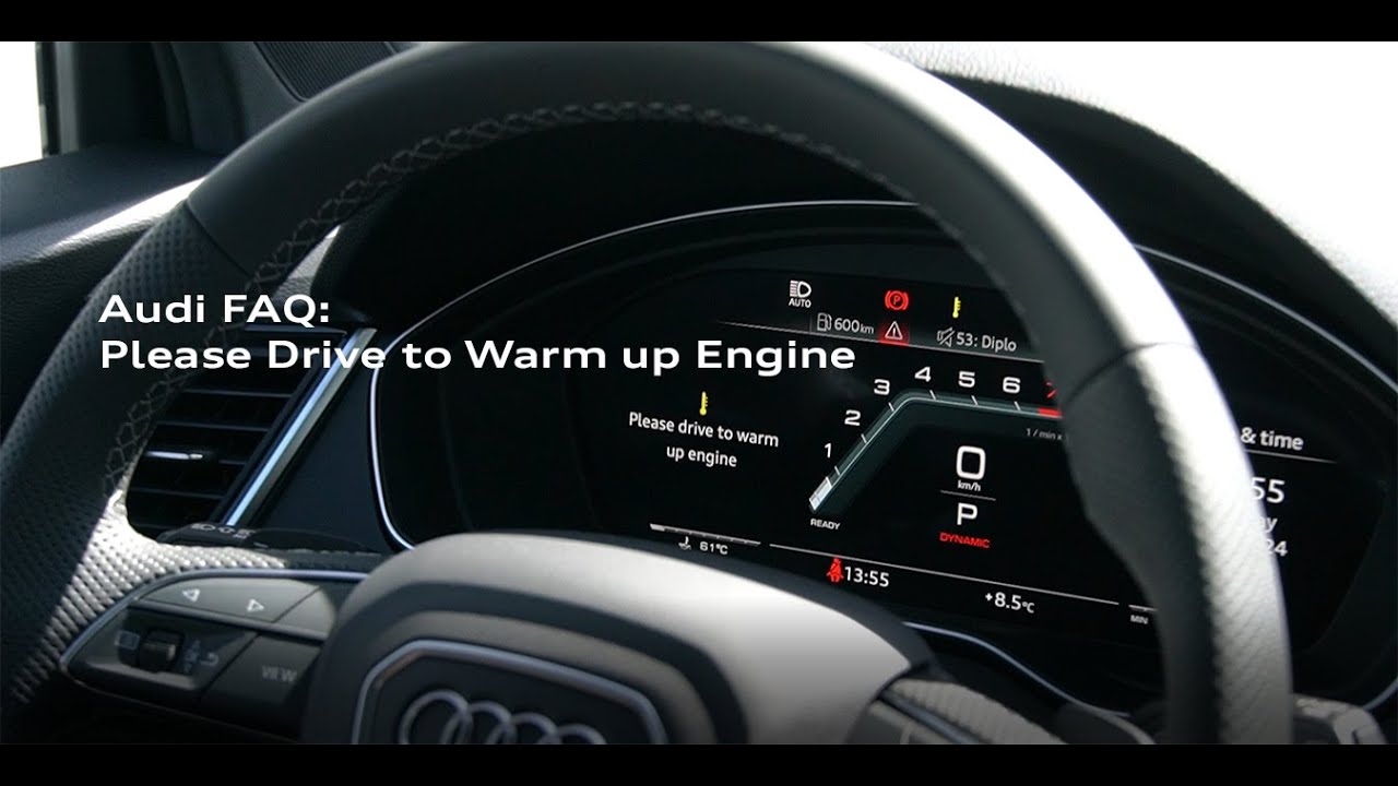 Audi FAQ: Please Drive to Warm Up Engine - YouTube