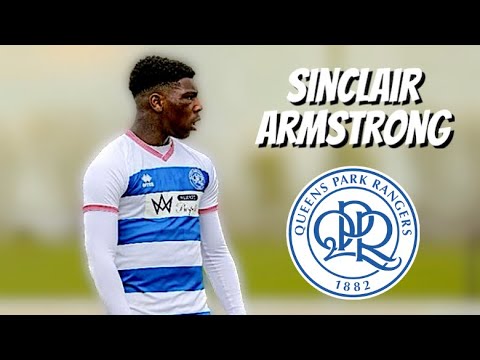 Sinclair Armstrong • Queens Park Rangers • Highlights Video (Goals ...