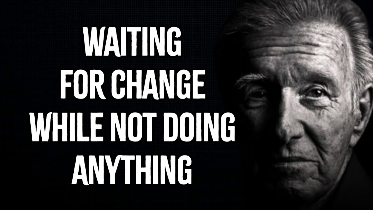 Waiting For Change While Not Doing Anything | Quotes - YouTube