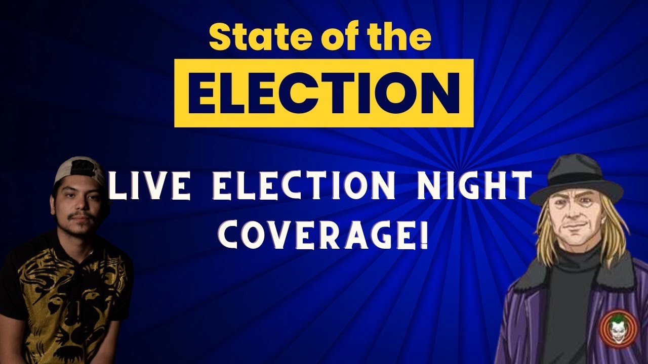 LIVE ELECTION COVERAGE: STATE OF THE ELECTION SPECIAL EDITION - YouTube