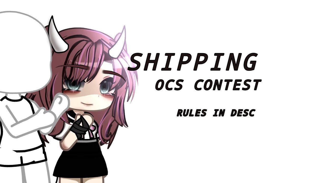 shipping oc contest || OPEN || gacha life .. read desc .. - YouTube