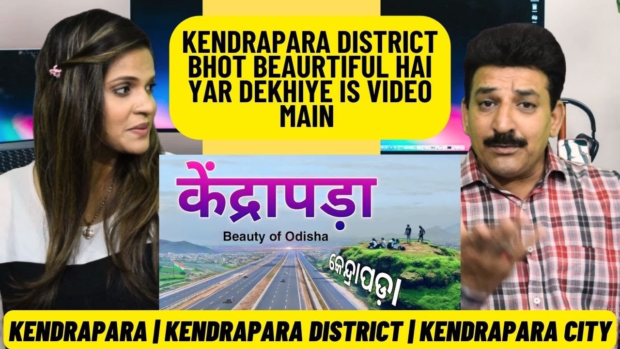 Pak Reacts to KENDRAPARA | KENDRAPARA DISTRICT | KENDRAPARA CITY ...