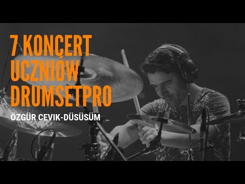 7 Koncert Uczniów Drumsetpro School -  Özgür Cevik \