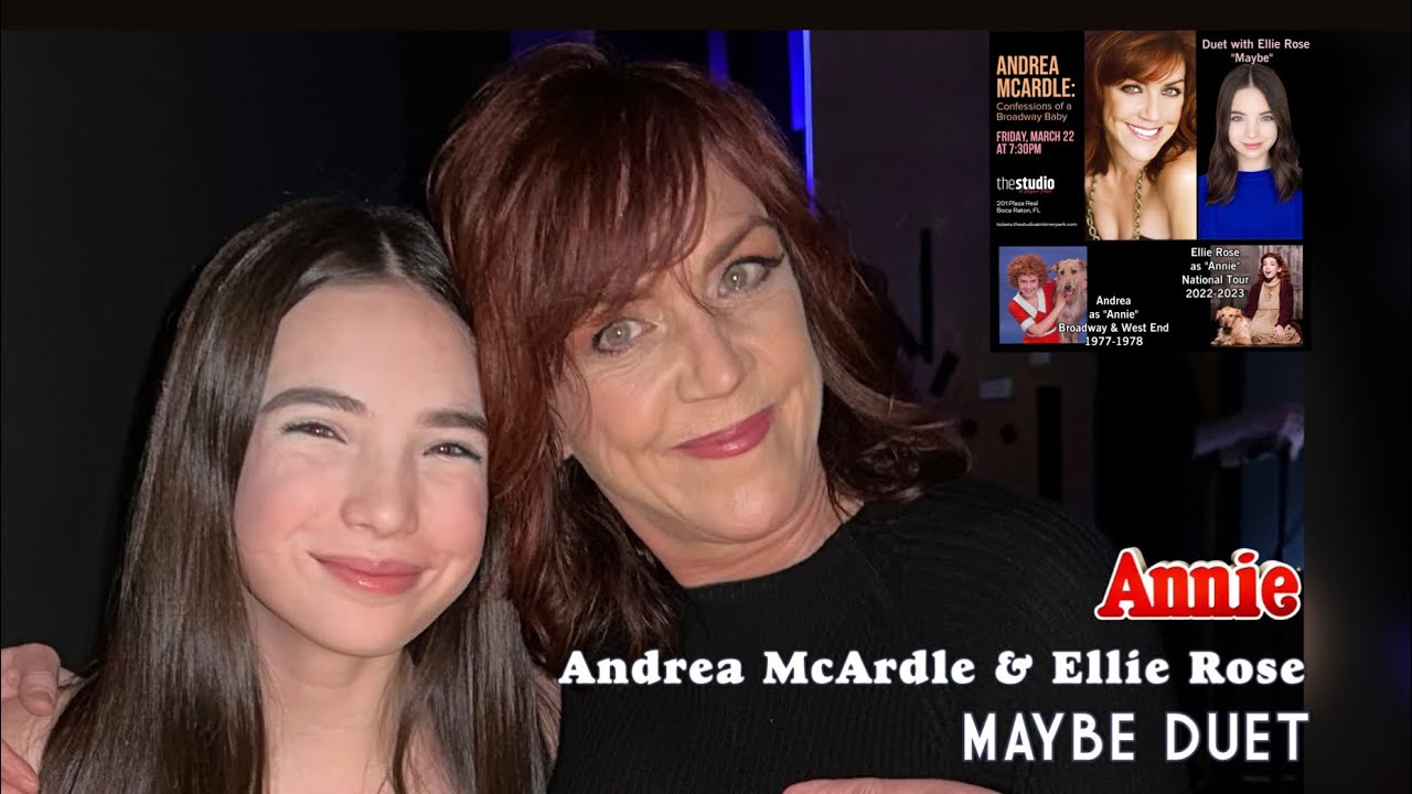 Maybe Annie Andrea McArdle & Ellie Rose - YouTube