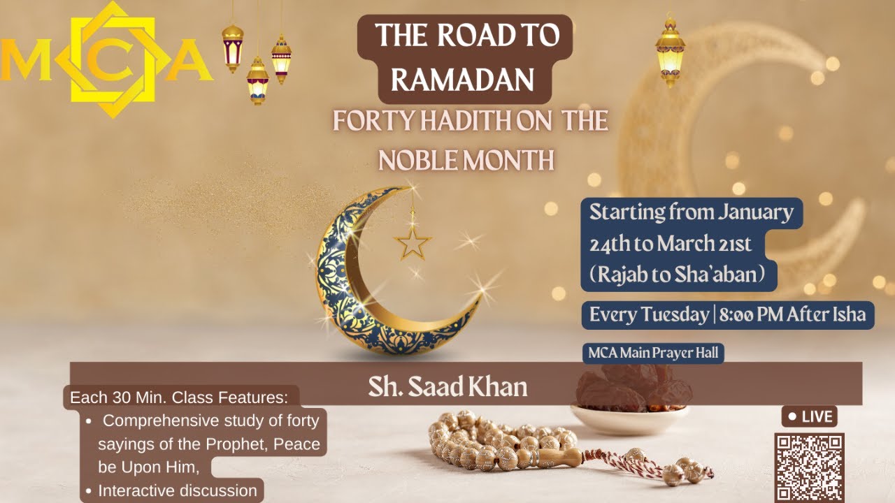 The Road to Ramadan | Forty Hadith on the Noble Month | Sh. Saad Khan ...