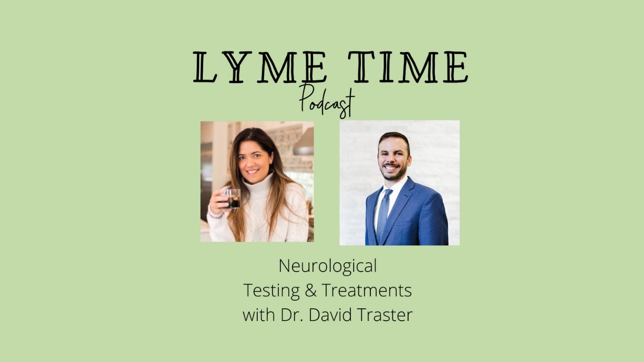 Neurological Lyme Testing and Treatments with Dr. Traster - YouTube